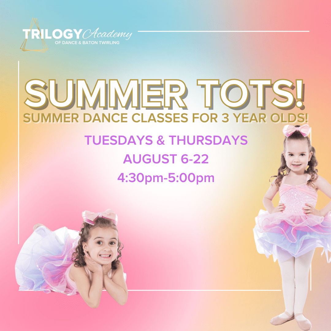 Summer 2024 - Trilogy Academy of Dance & Baton Twirling